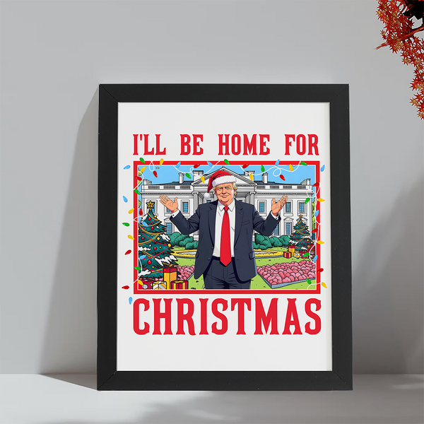 Trump I'll Be Home for Christmas - Trump Christmas Picture Frame HA75 ...
