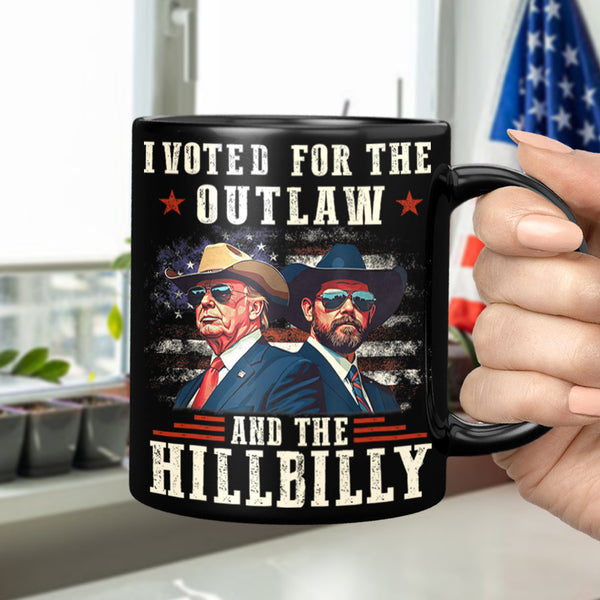 I'm Voted For The Outlaw And The Hillbilly Trump Vance Black Mug HA75 ...