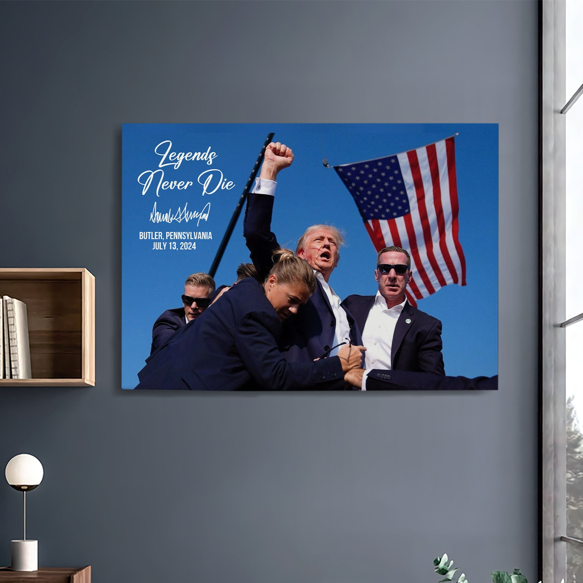 Legends Never Die, Trump Fight 2024 Canvas, Trump Pennsylvania Rally ...