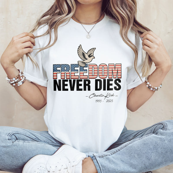 Freedom Never Dies Charlie Kirk 1993 - 2025 Remember Bright Shirt - RWB ...